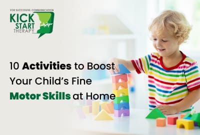 10 Activities to Boost Your Child’s Fine Motor Skills at Home