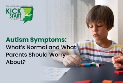 Autism Symptoms: What’s Normal and What Parents Should Worry About
